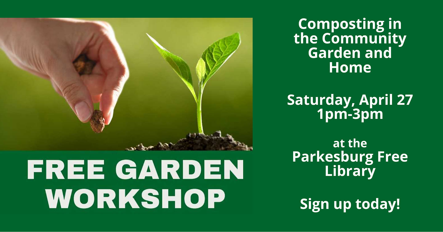 Composting in the Community Garden & Home | Parkesburg Library